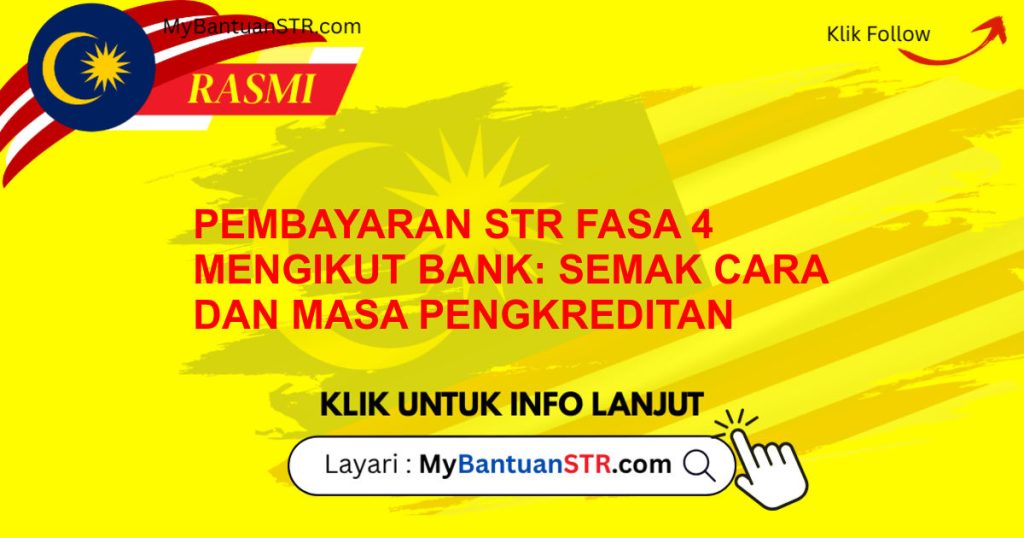 PEMBAYARAN STR FASA 4 MENGIKUT BANK: SEMAK CARA DAN MASA PENGKREDITAN