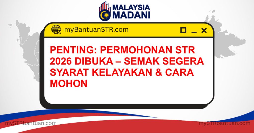 PENTING: PERMOHONAN STR 2026 DIBUKA – SEMAK SEGERA SYARAT KELAYAKAN ...